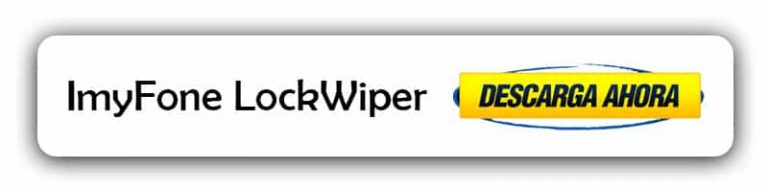 iMyFone LockWiper: DESBLOQUEAR cualquier Android